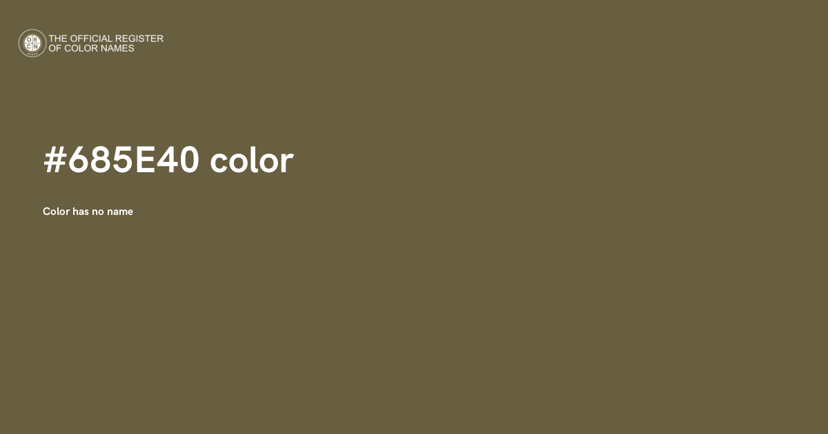 Color #685E40 - The Official Register of Color Names