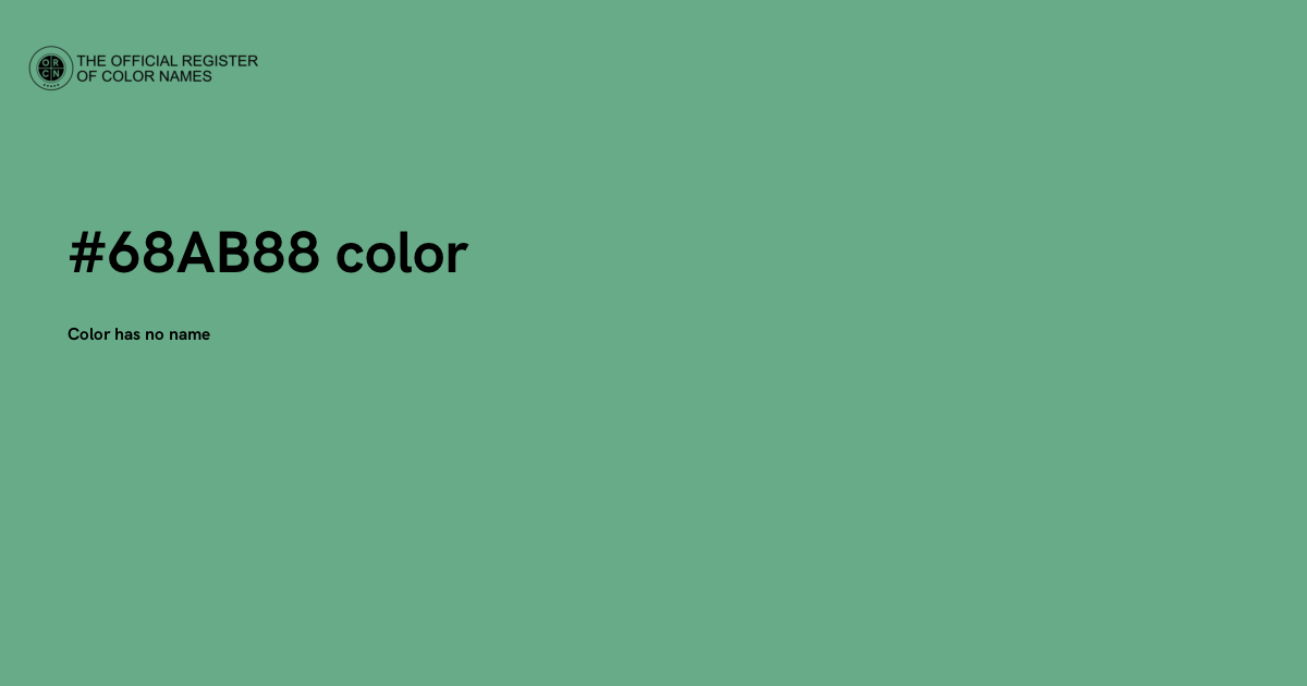 Color #68AB88 - The Official Register of Color Names