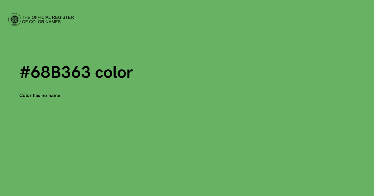 Color #68B363 - The Official Register of Color Names