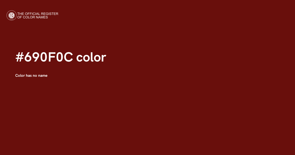 Color #690F0C - The Official Register of Color Names