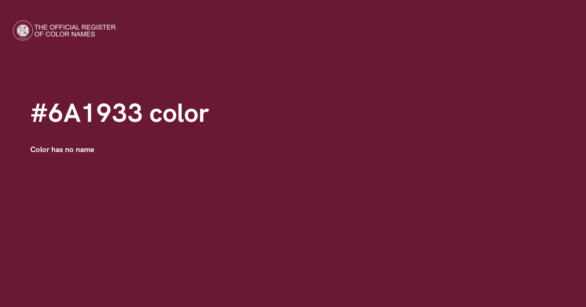Color #6A1933 - The Official Register of Color Names