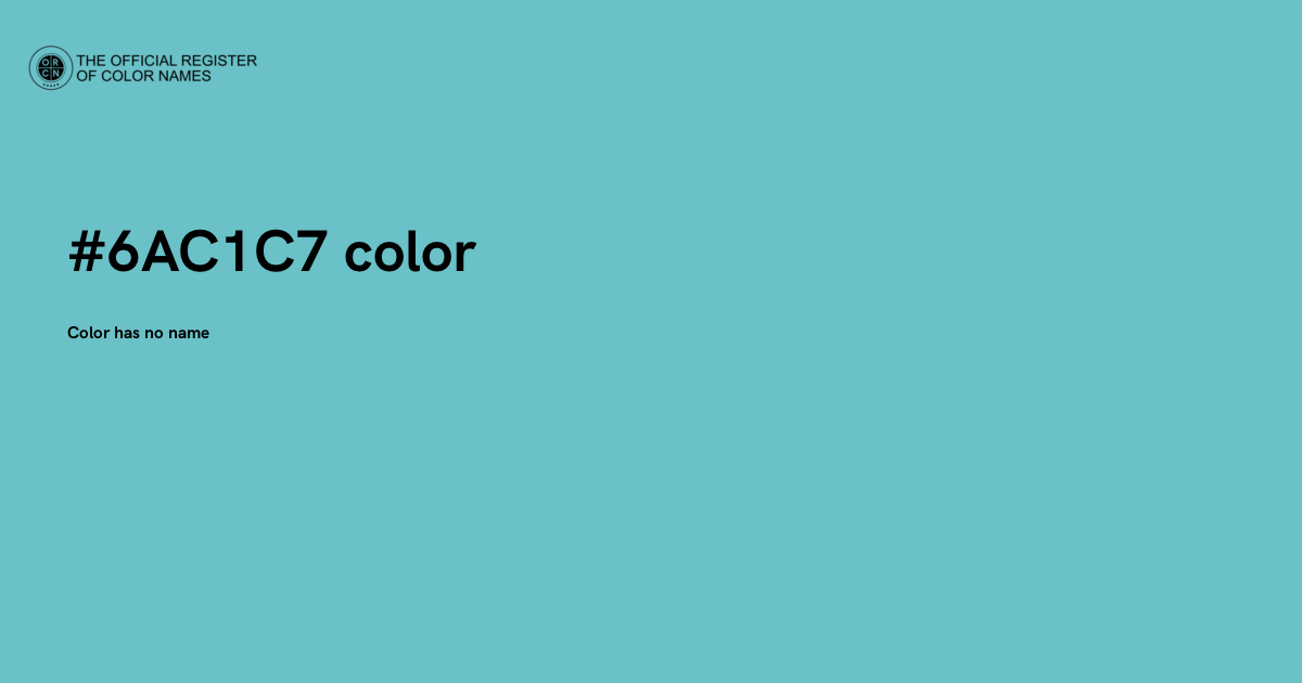 Color #6AC1C7 - The Official Register of Color Names