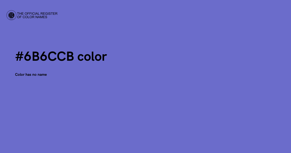 Color #6B6CCB - The Official Register of Color Names