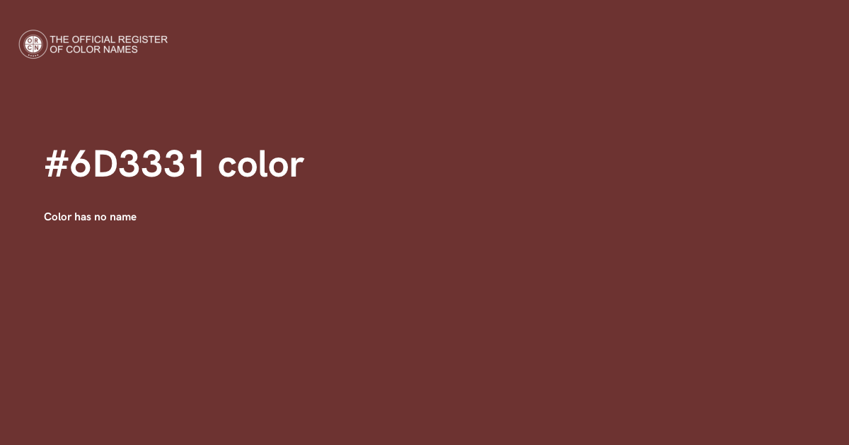 Patio Red color - #6D3331 - The Official Register of Color Names