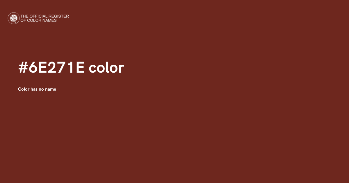 Color #6E271E - The Official Register of Color Names
