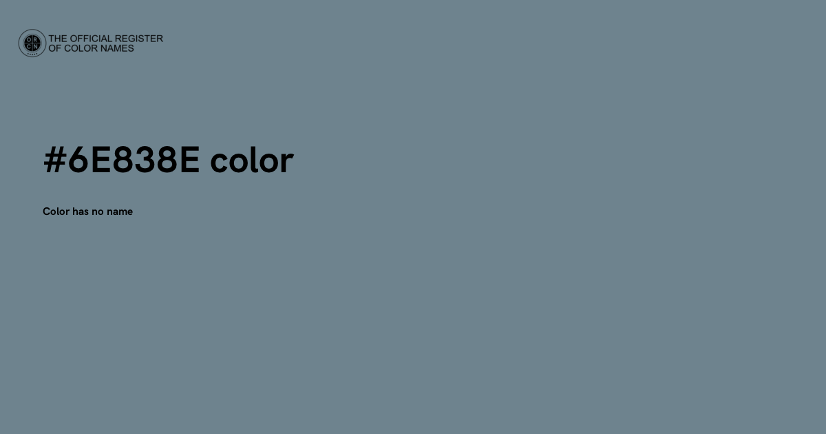 Color #6E838E - The Official Register of Color Names