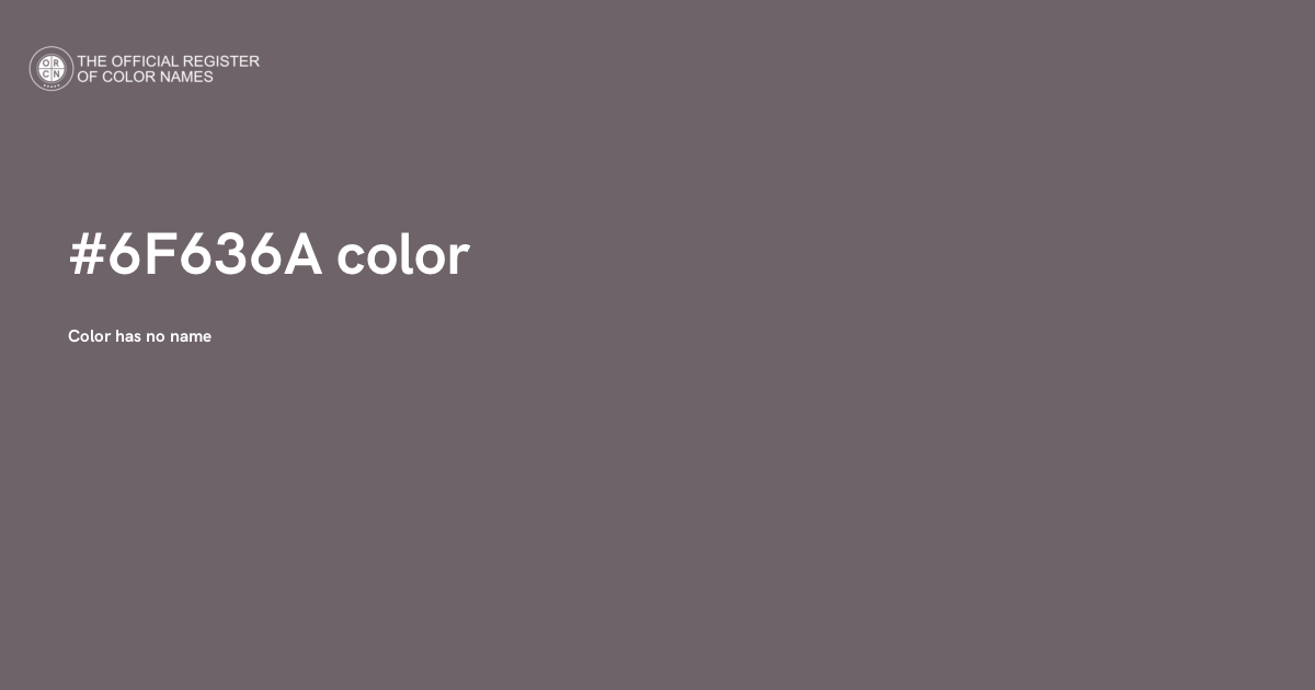 Color #6F636A - The Official Register of Color Names