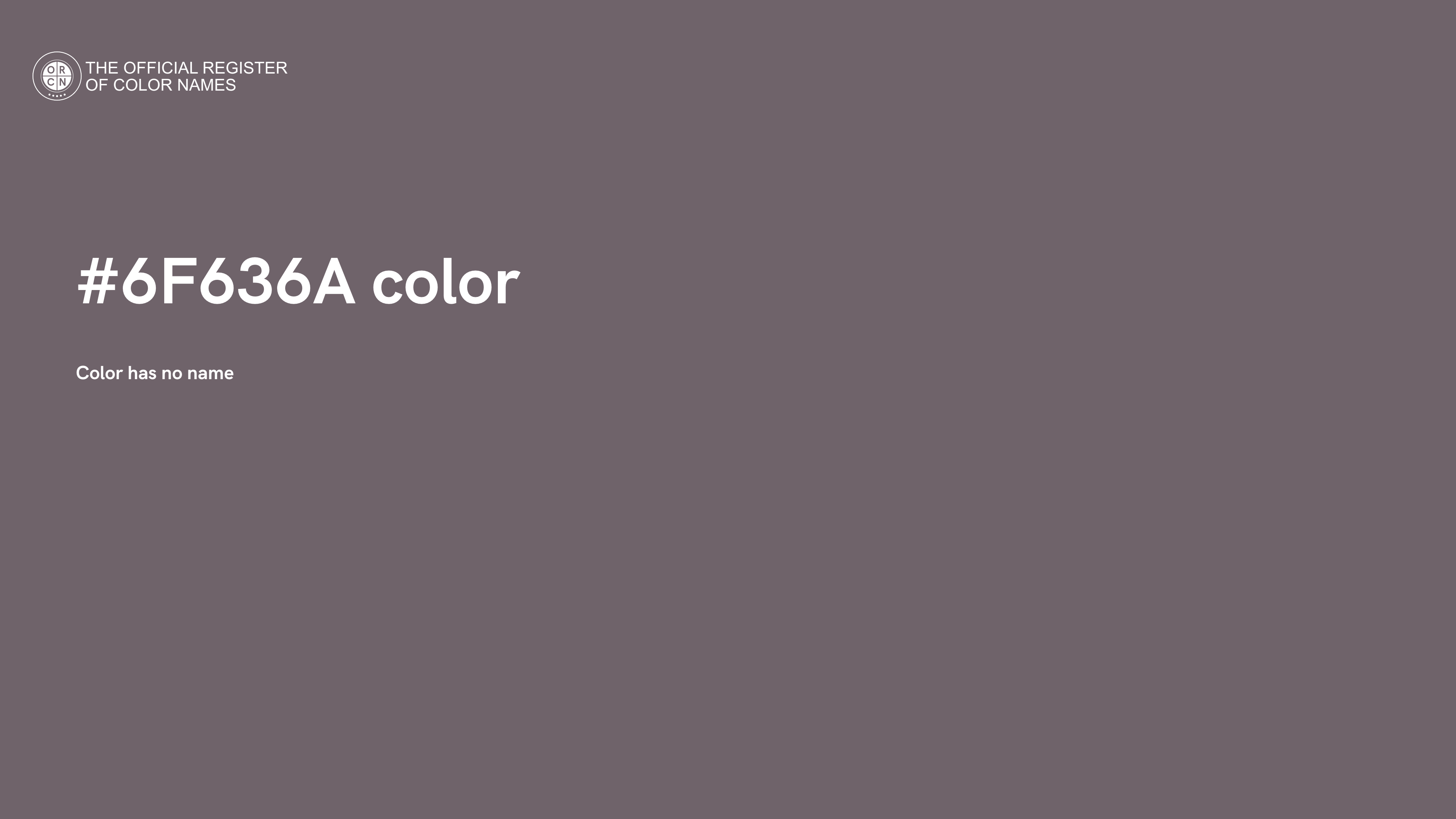 Color #6F636A - The Official Register of Color Names