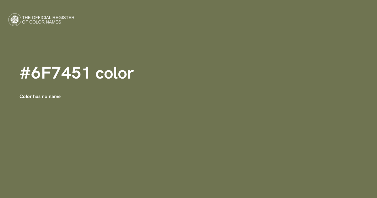 Color #6F7451 - The Official Register of Color Names