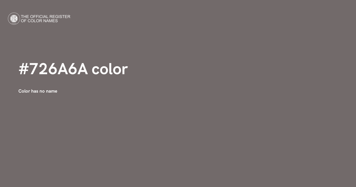 Color #726A6A - The Official Register of Color Names
