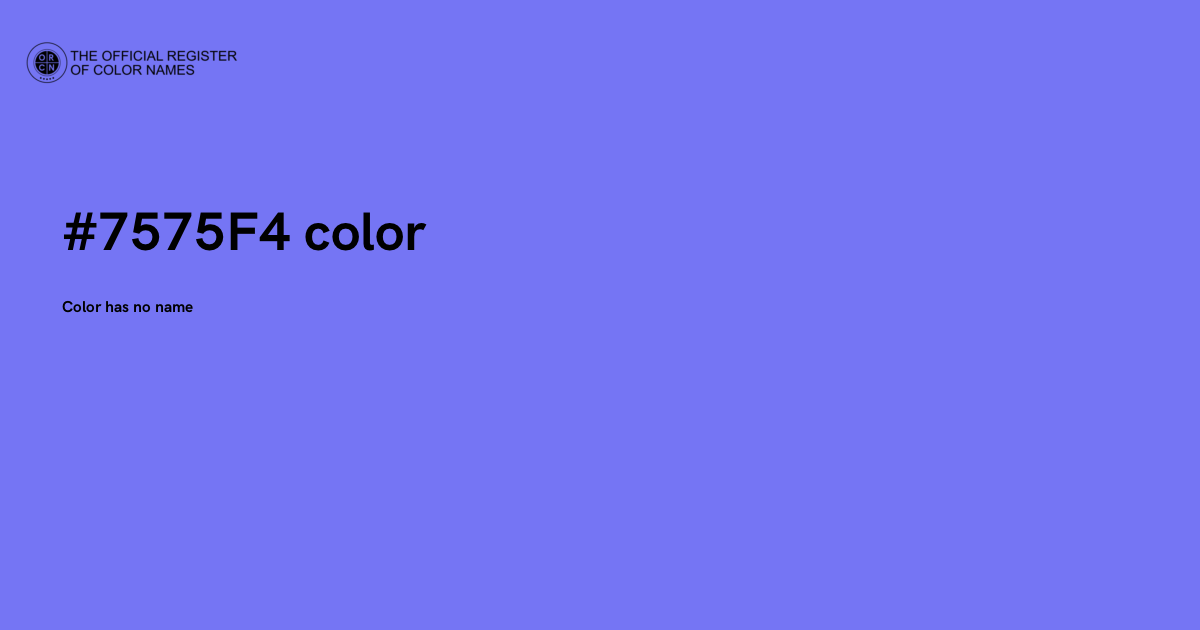 Color #7575F4 - The Official Register of Color Names