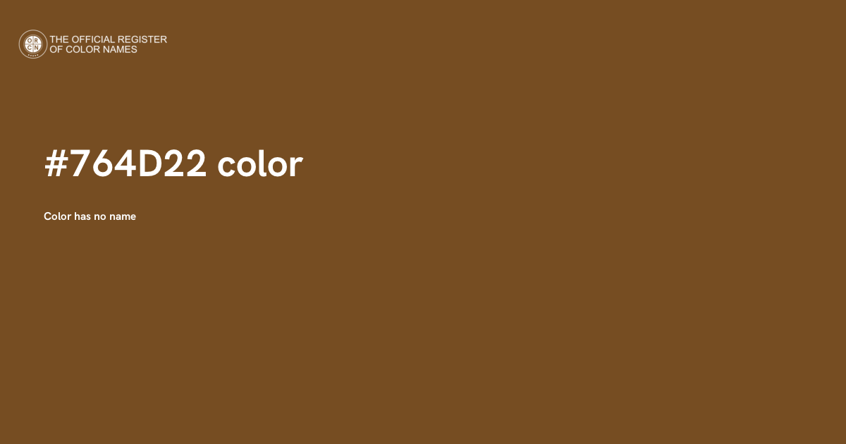 Color #764D22 - The Official Register of Color Names