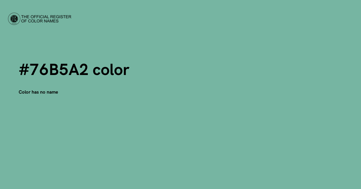 Color #76B5A2 - The Official Register of Color Names