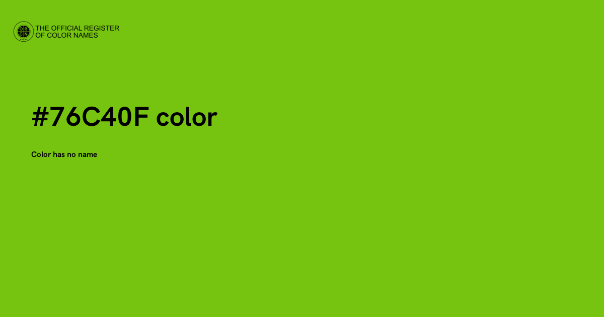 Color #76C40F - The Official Register of Color Names