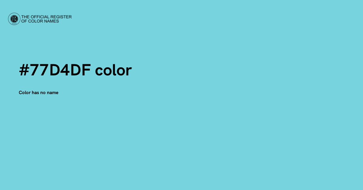 Color #77D4DF - The Official Register of Color Names