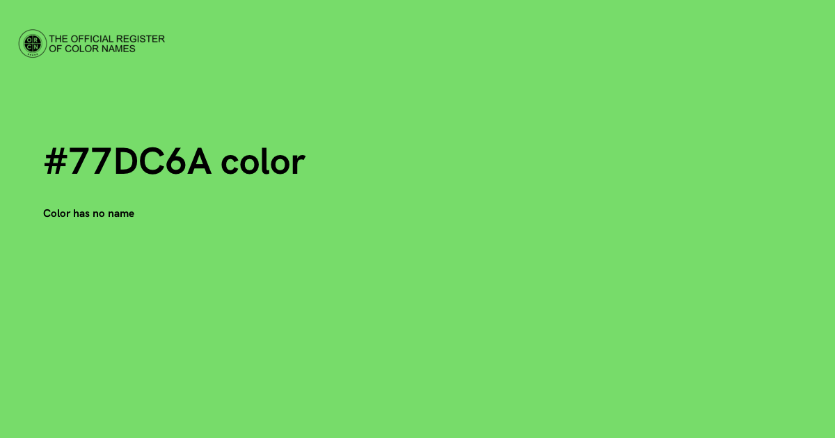 Color #77DC6A - The Official Register of Color Names