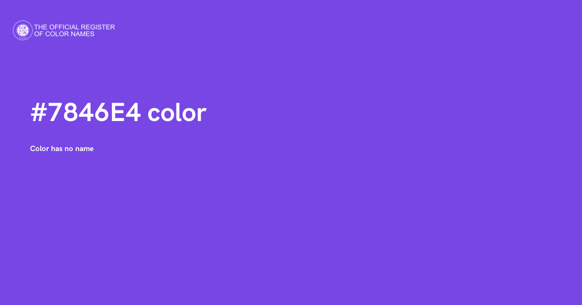 Color #7846E4 - The Official Register of Color Names