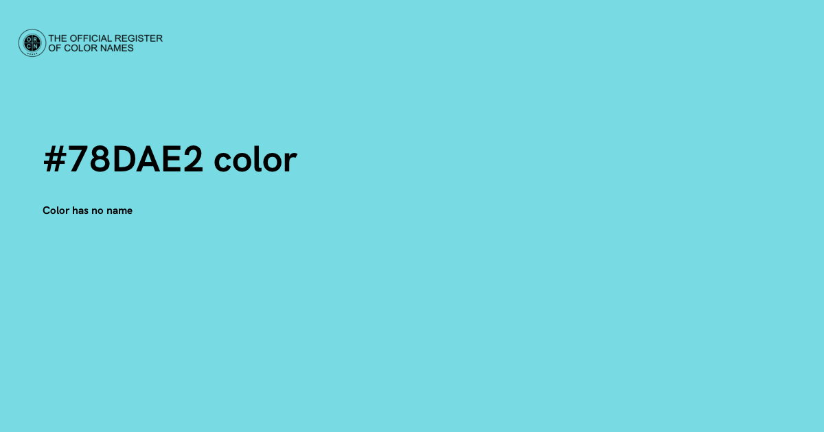 Color #78DAE2 - The Official Register of Color Names