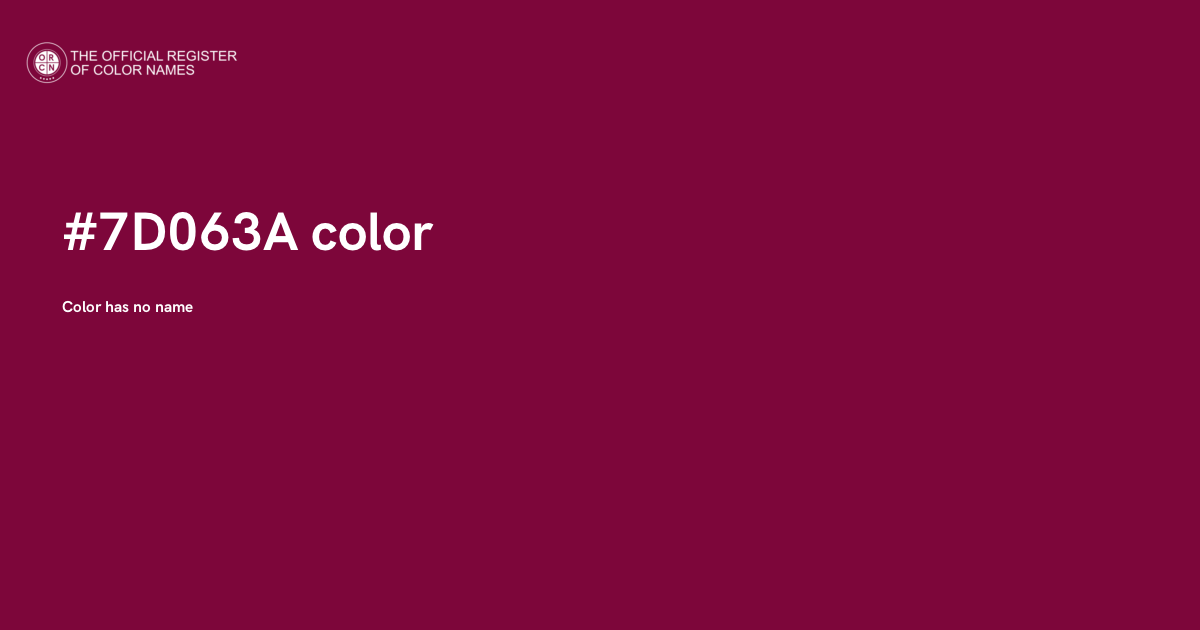 Color #7D063A - The Official Register of Color Names