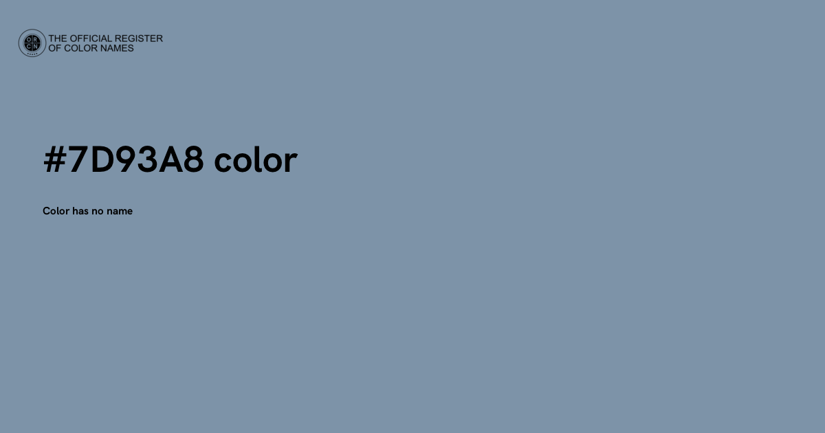 Grayish Azure color - #7D93A8 - The Official Register of Color Names