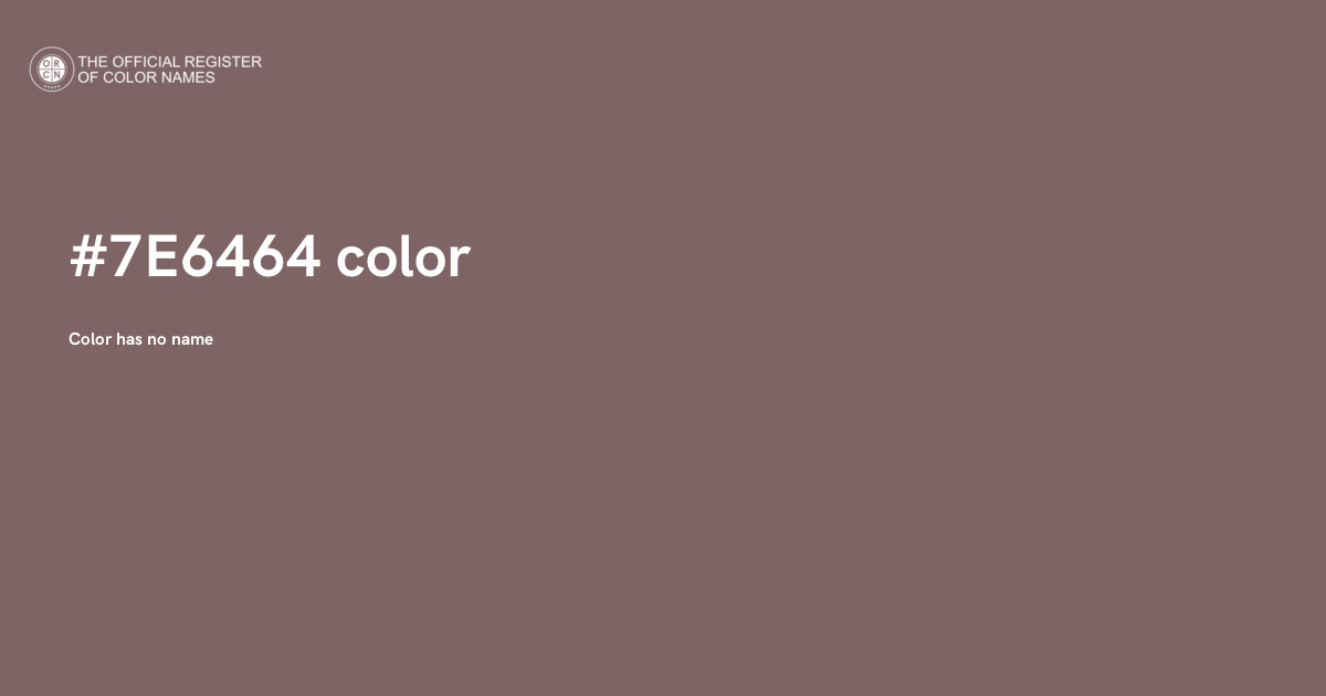 Color #7E6464 - The Official Register of Color Names