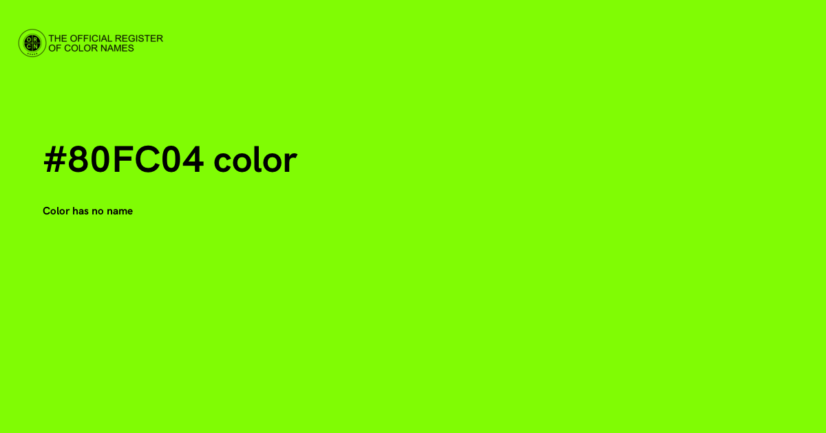 Color #80FC04 - The Official Register of Color Names