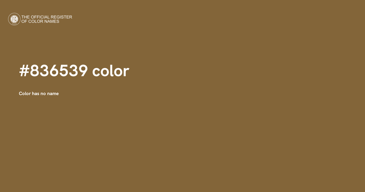 Dirt Brown color - #836539 - The Official Register of Color Names