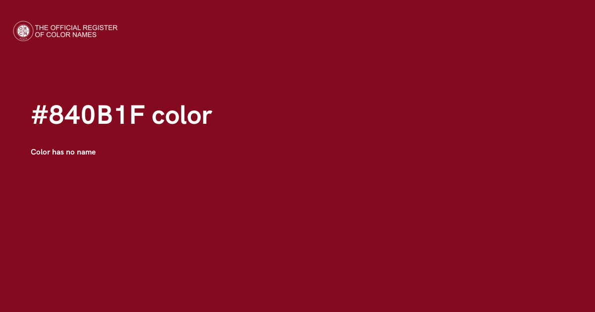 Color #840B1F - The Official Register of Color Names