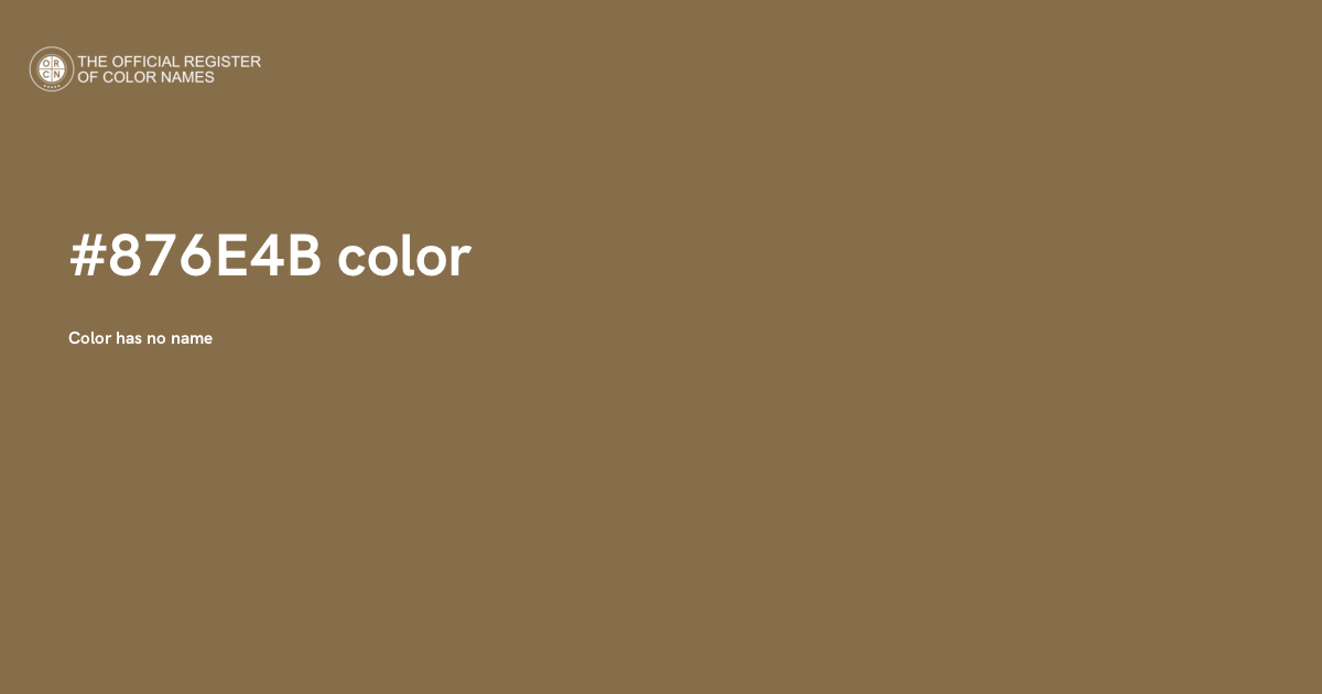 Dull Brown color - #876E4B - The Official Register of Color Names