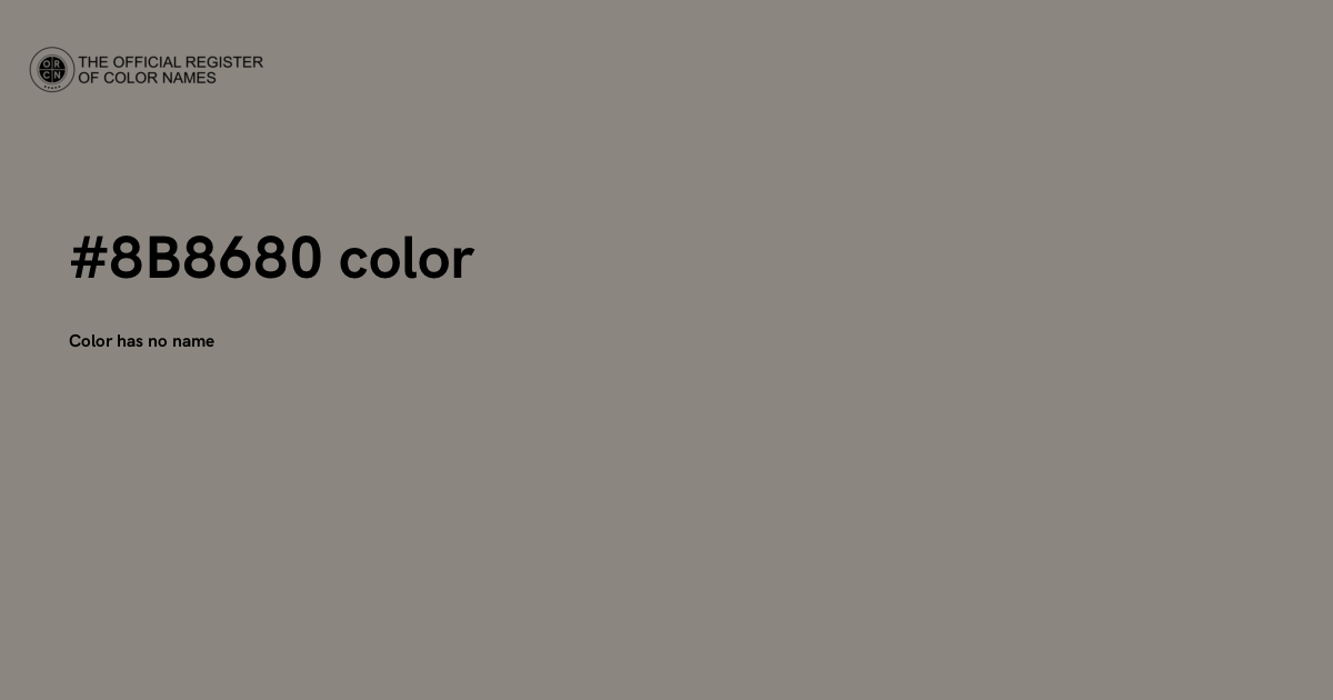 Middle Grey color - #8B8680 - The Official Register of Color Names