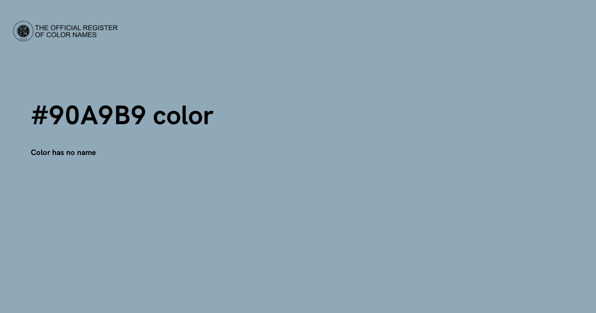 Color #90A9B9 - The Official Register of Color Names
