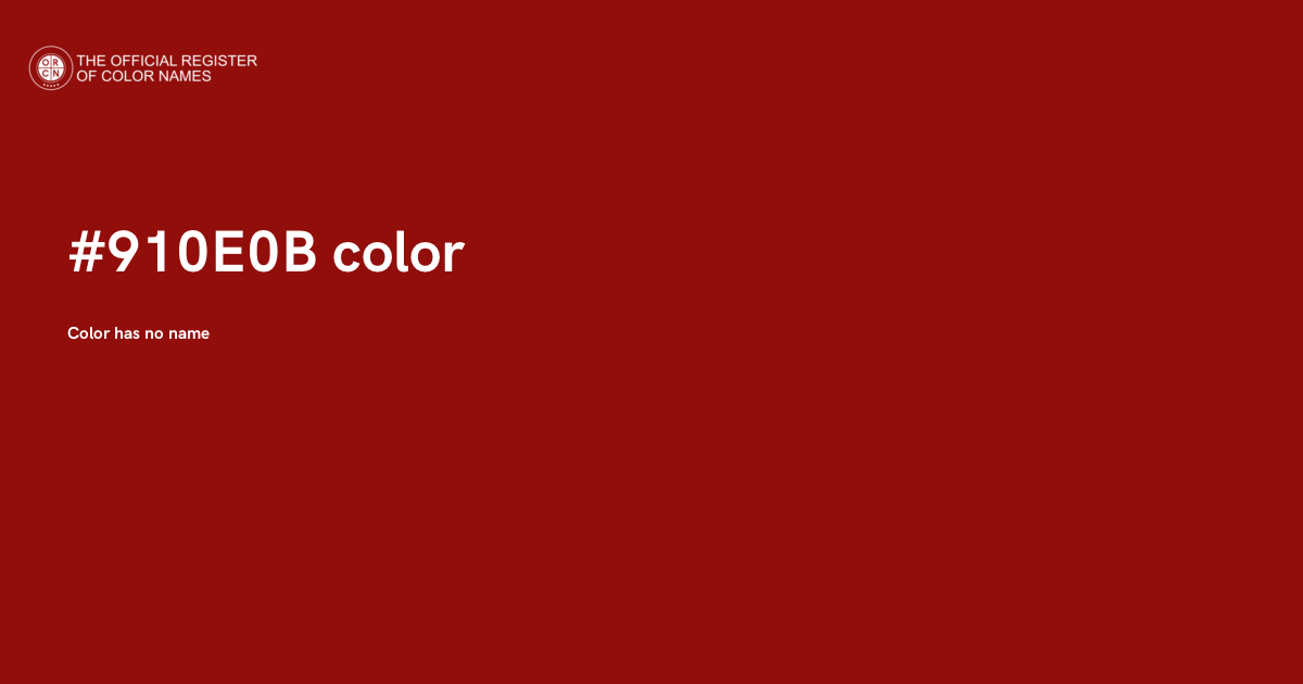Color #910E0B - The Official Register of Color Names