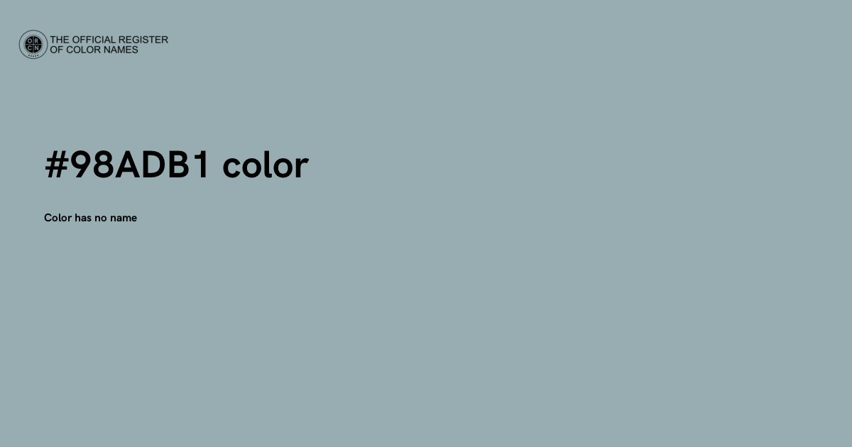 Color #98ADB1 - The Official Register of Color Names