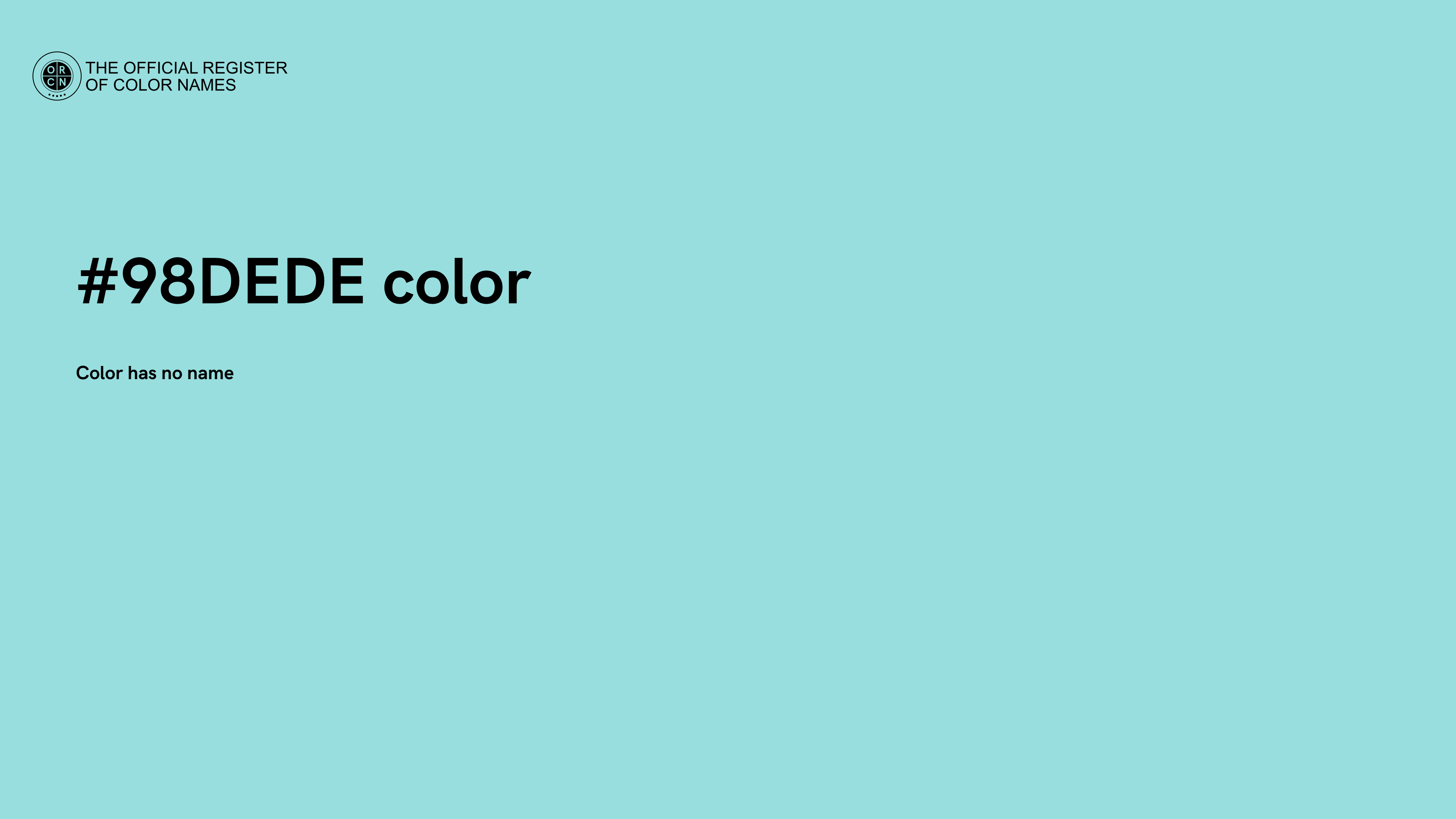 Pastel Turquoise color - #98DEDE - The Official Register of Color Names