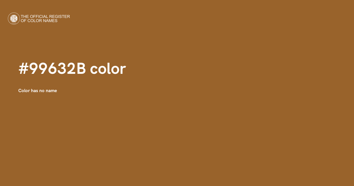 Ochre Brown color - #99632B - The Official Register of Color Names