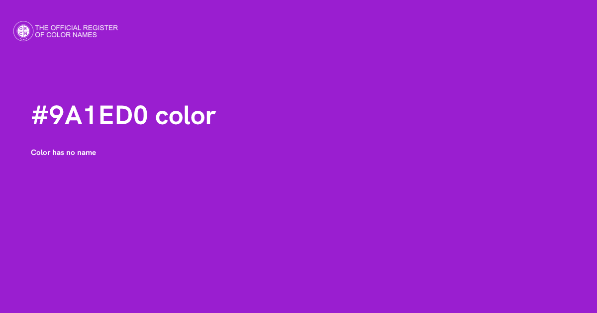 Color #9A1ED0 - The Official Register of Color Names
