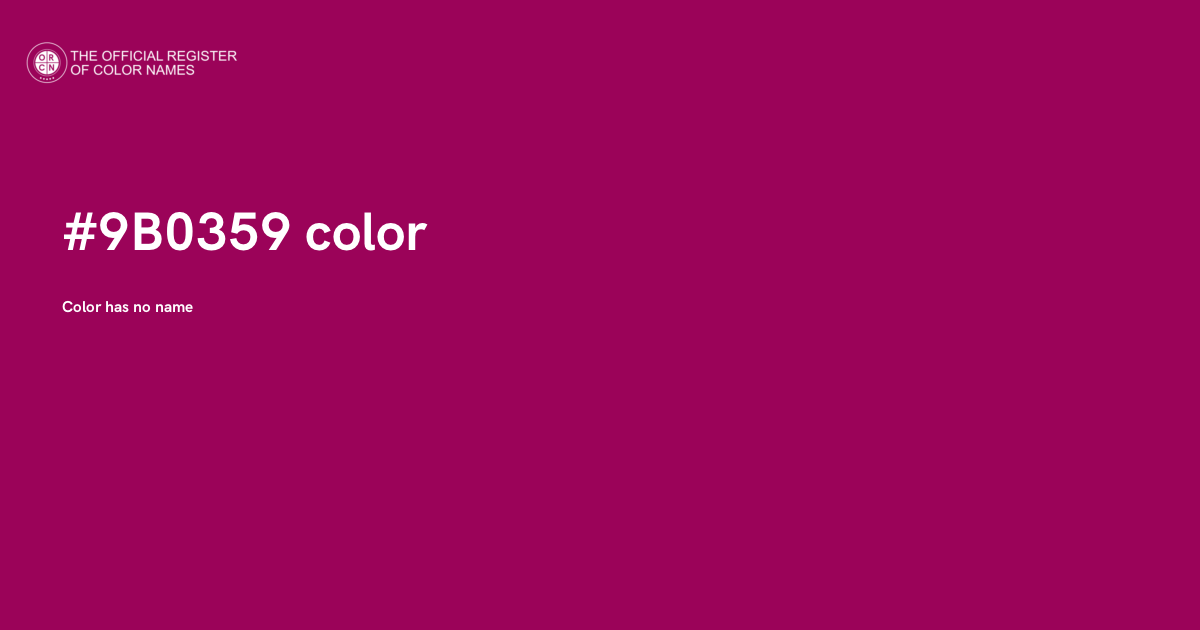 Color #9B0359 - The Official Register of Color Names