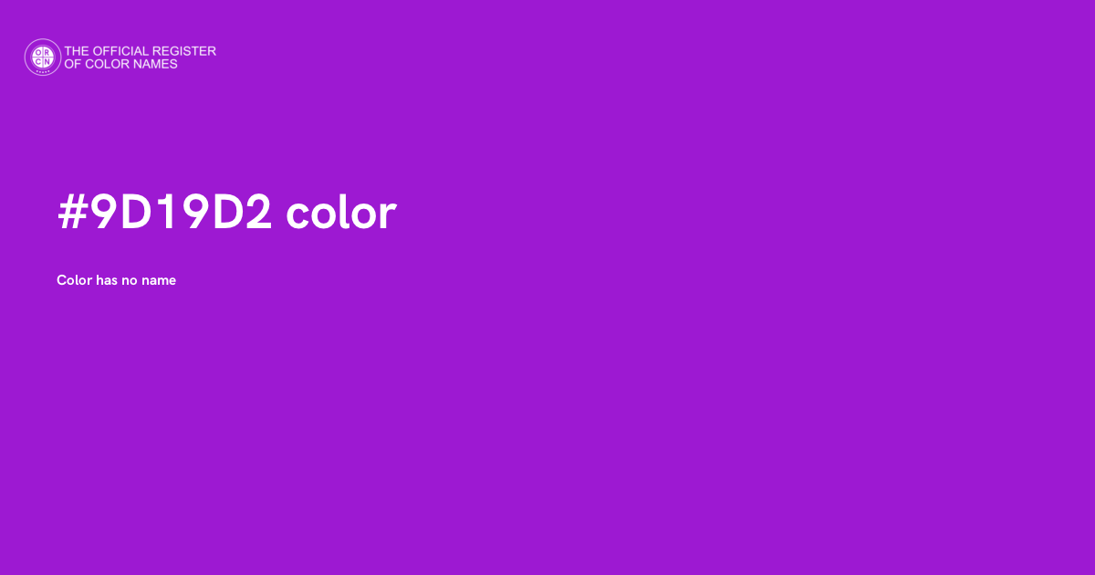 Color #9D19D2 - The Official Register of Color Names