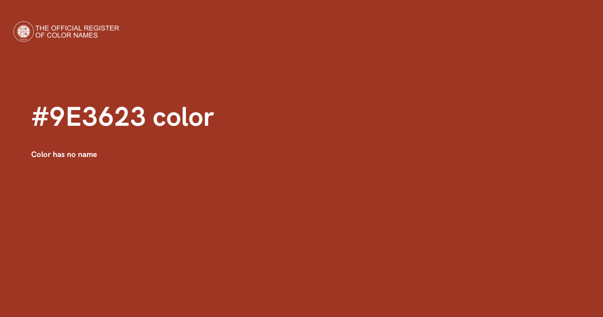 Brownish Red color - #9E3623 - The Official Register of Color Names