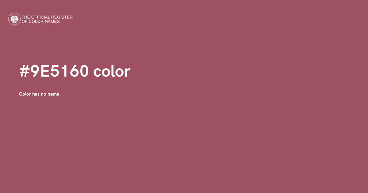 Color #9E5160 - The Official Register of Color Names