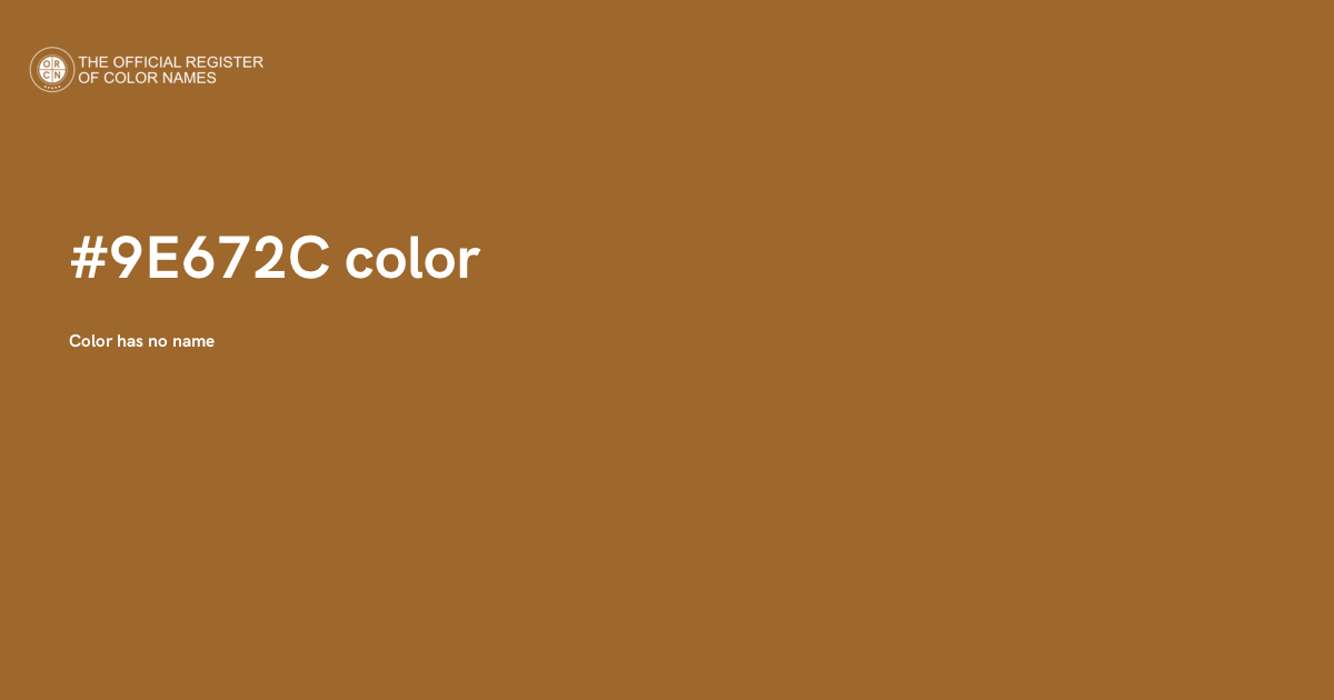 Color #9E672C - The Official Register of Color Names