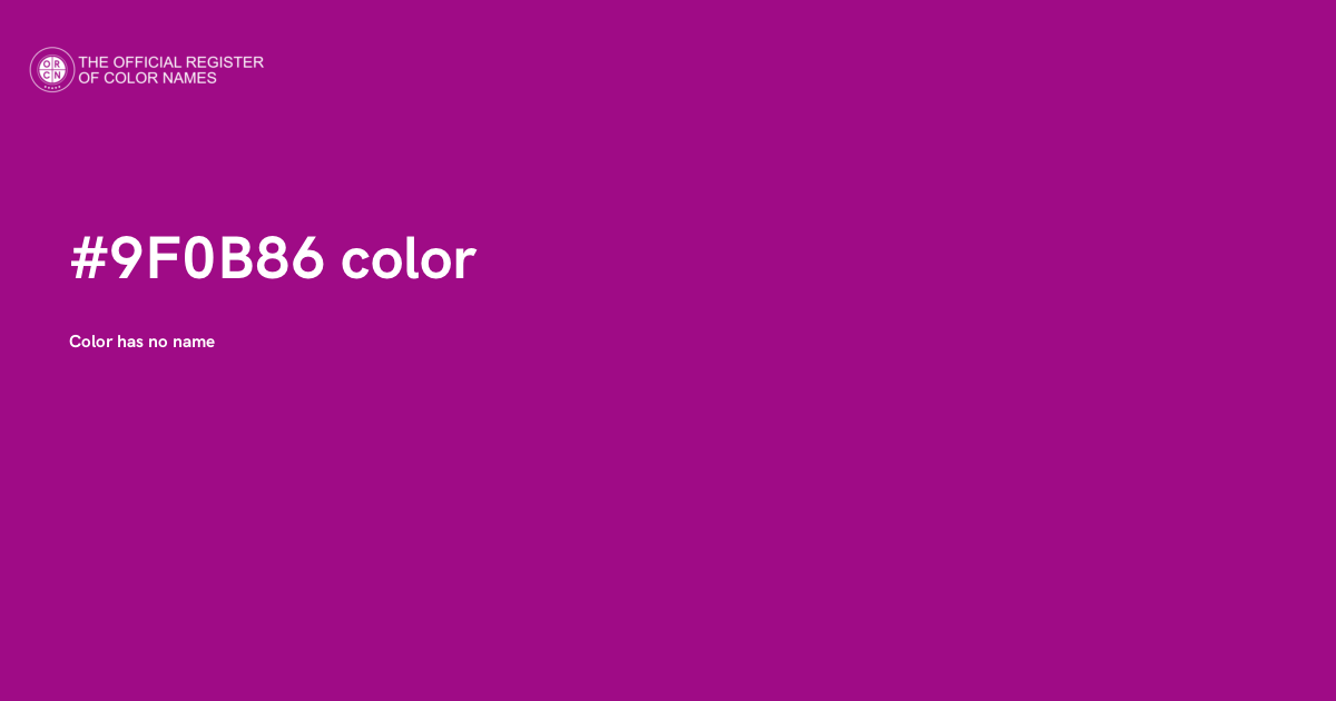 Color #9F0B86 - The Official Register of Color Names