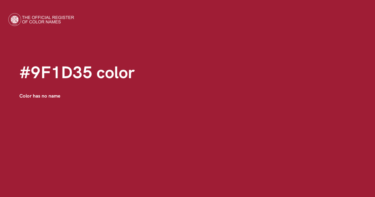 Vivid Burgundy color - #9F1D35 - The Official Register of Color Names