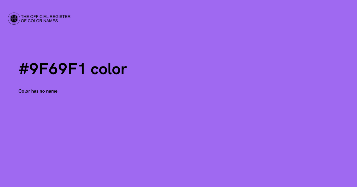 Color #9F69F1 - The Official Register of Color Names