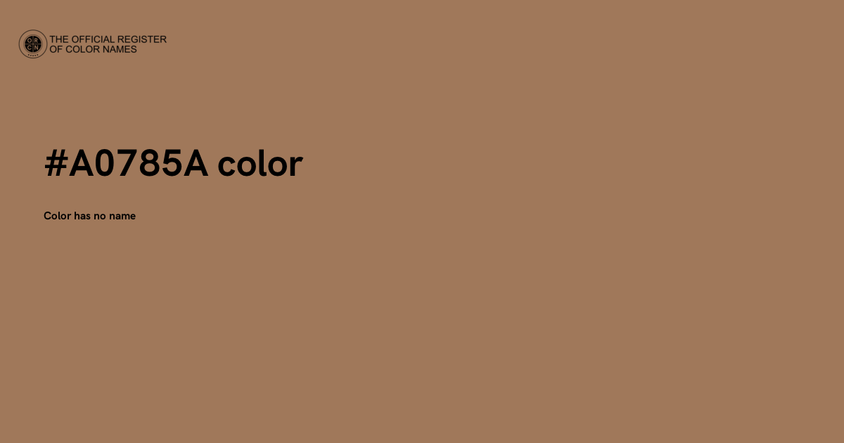 Chamoisee color - #A0785A - The Official Register of Color Names