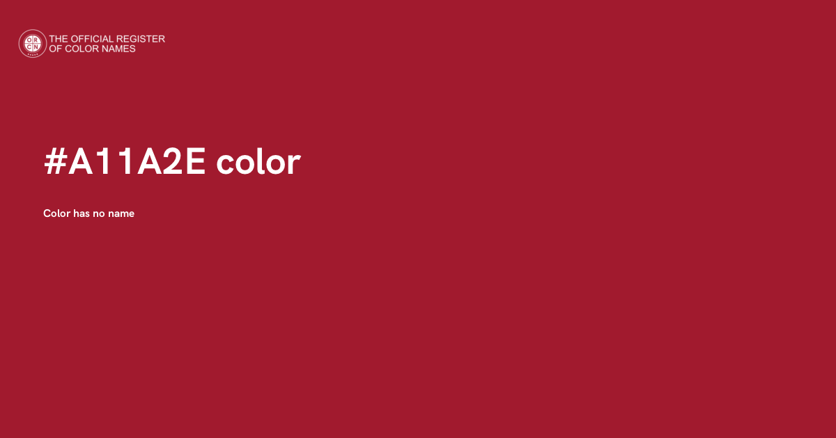 Rosy Red color - #A11A2E - The Official Register of Color Names
