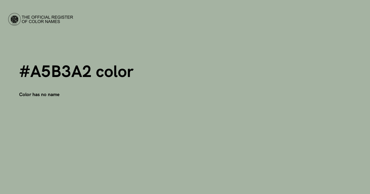 Color #A5B3A2 - The Official Register of Color Names