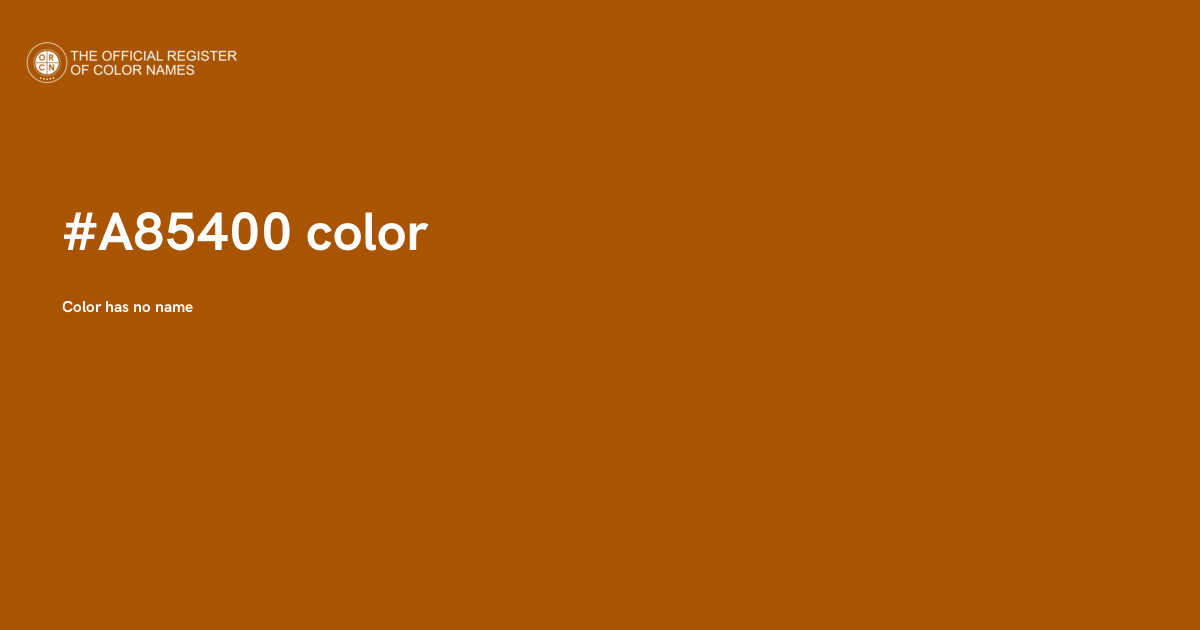 Strong Orange color - #A85400 - The Official Register of Color Names