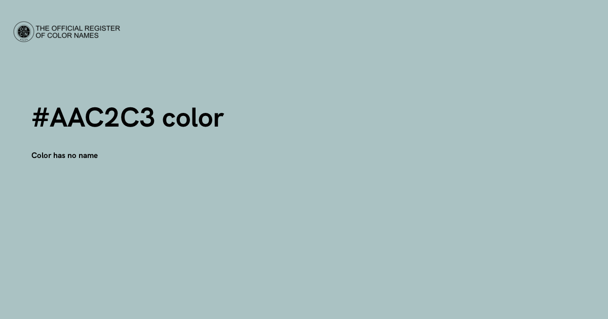 Color #AAC2C3 - The Official Register of Color Names