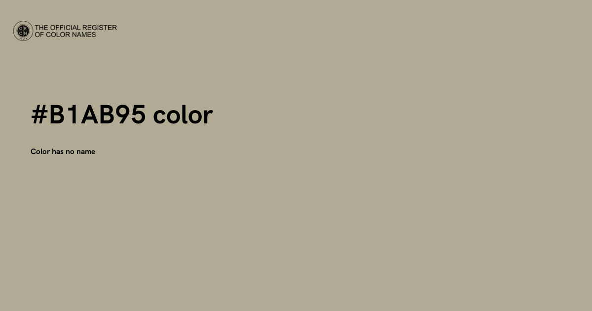 Half Grey Olive color - #B1AB95 - The Official Register of Color Names